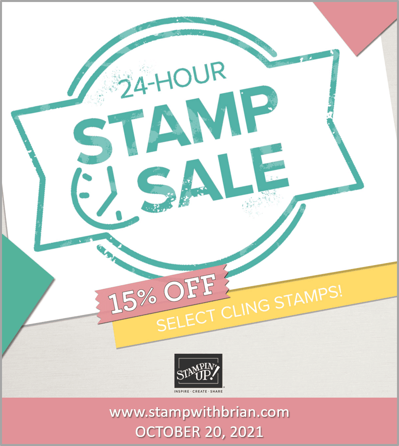 Stampin’ Up!’s 24-Hour Stamp Sale Starts Tonight! – STAMP WITH BRIAN