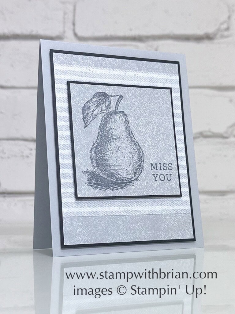 Miss You with Penciled Pear – STAMP WITH BRIAN